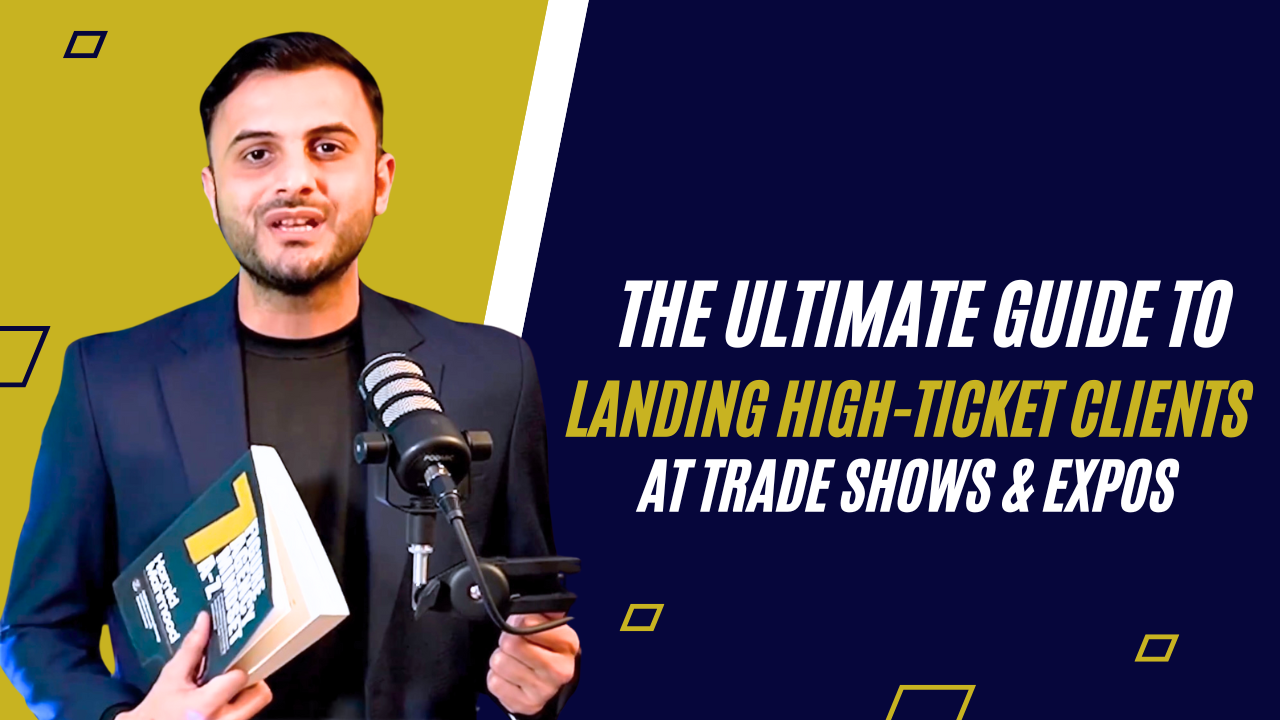 The Ultimate Guide to Landing High-Ticket Clients at Trade Shows ...